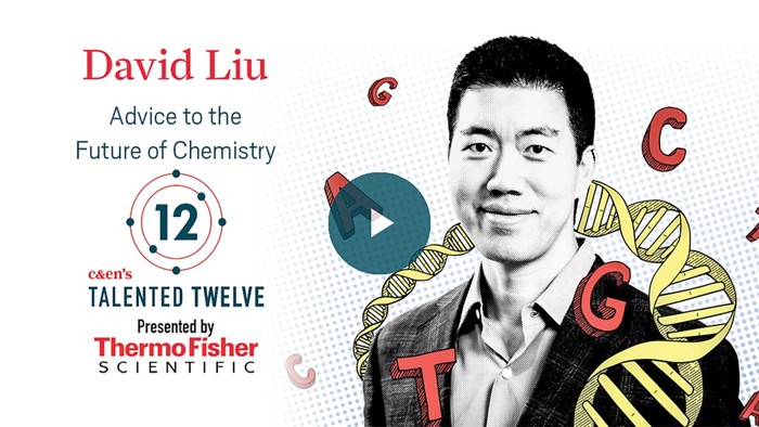 Harvard’s David Liu and C&EN’s Talented 12: In their own words