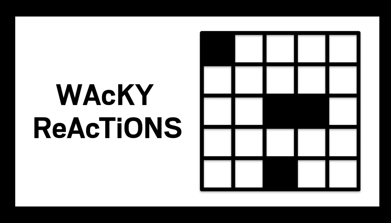 Crossword: WAcKY ReAcTiONS
