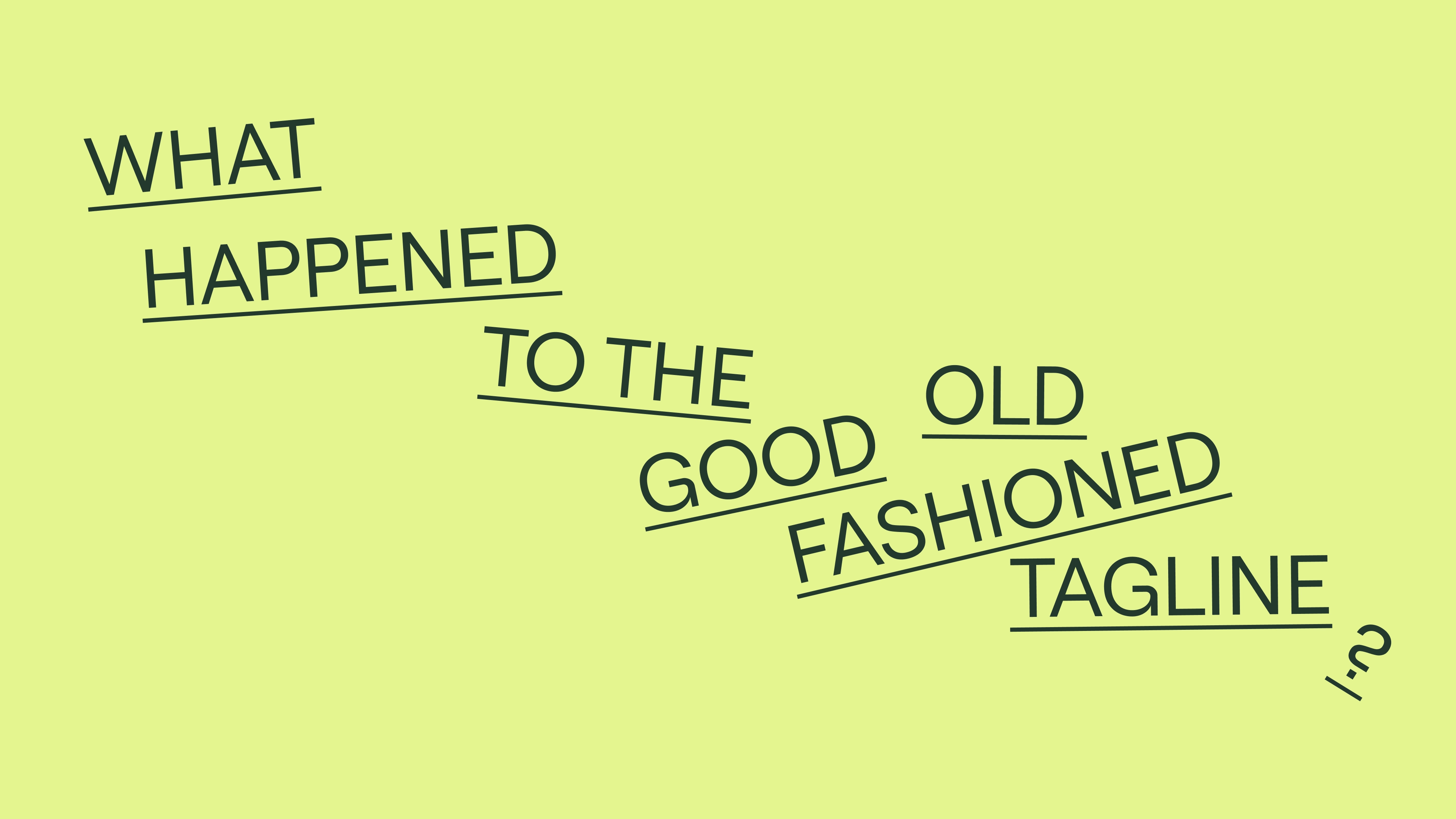 Taglines Are Fun and Effective. But There's an Art to Them