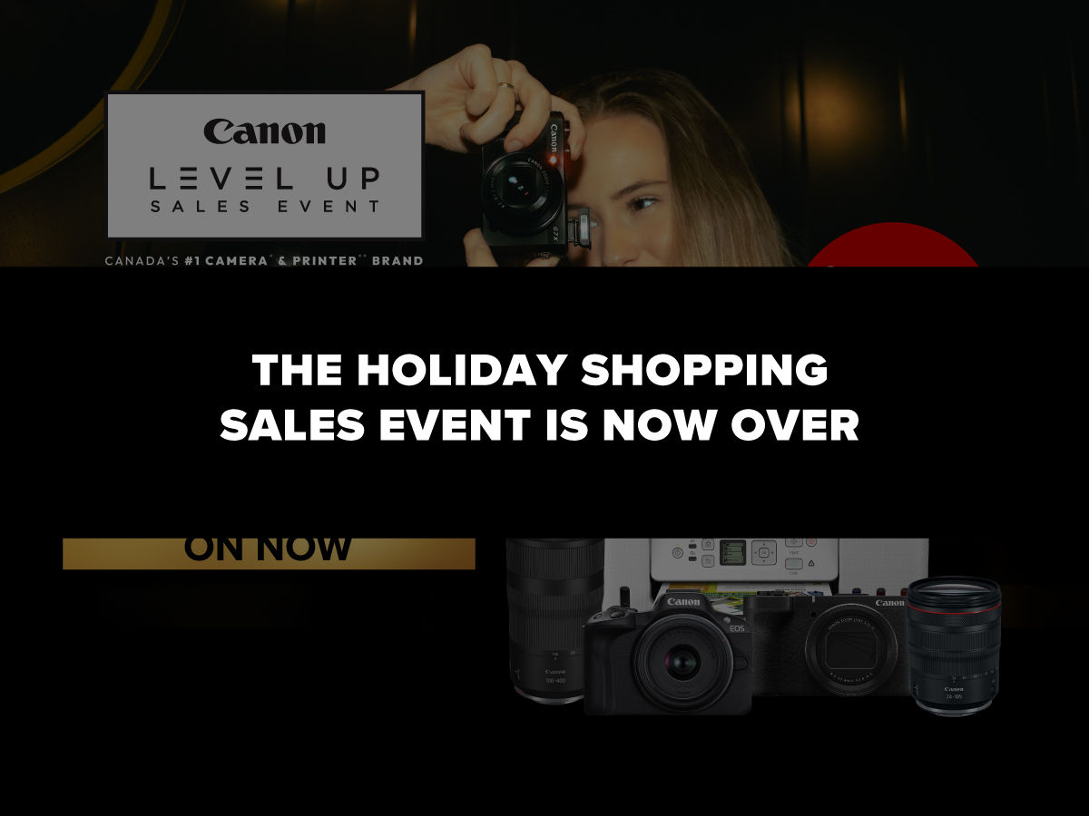 Thanks for Shopping the Holiday Shopping Sale | Canon Canada Inc.