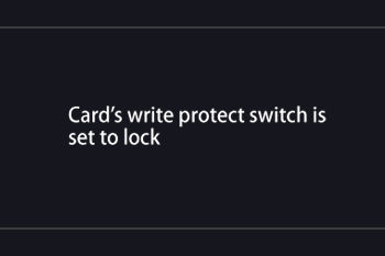 The [Card's write protect switch is set to lock] message appears on the ...
