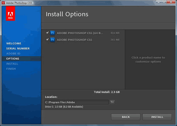 In Windows, if you only choose [ADOBE PHOTOSHOP CS5], only the 32bit ...