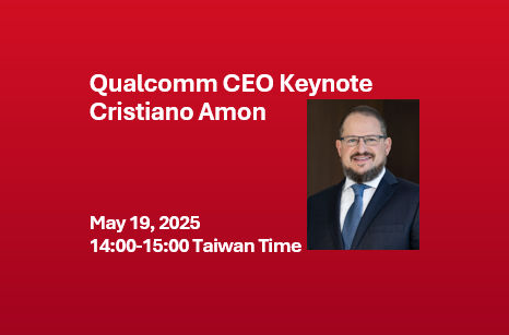 Qualcomm President and CEO Cristiano Amon to Deliver Keynote Speech at COMPUTEX 2025, Revealing ...