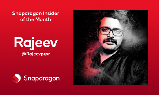 Meet Rajeev — the October Snapdragon Insider of the Month