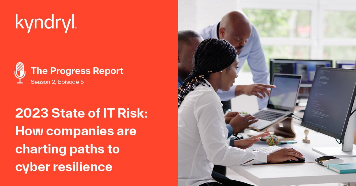 2023 state of IT risk: How companies are charting paths to cyber resilience