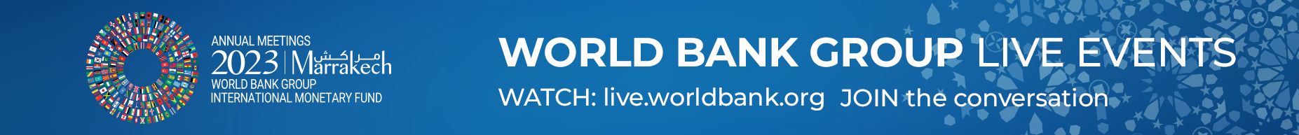 2023 Annual Meetings - Watch the World Bank Events, Live from Marrakech ...