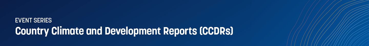 World Bank Group's Country Climate and Development Reports | World Bank ...