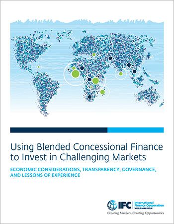 Using Blended Concessional Finance to Invest in Challenging Markets