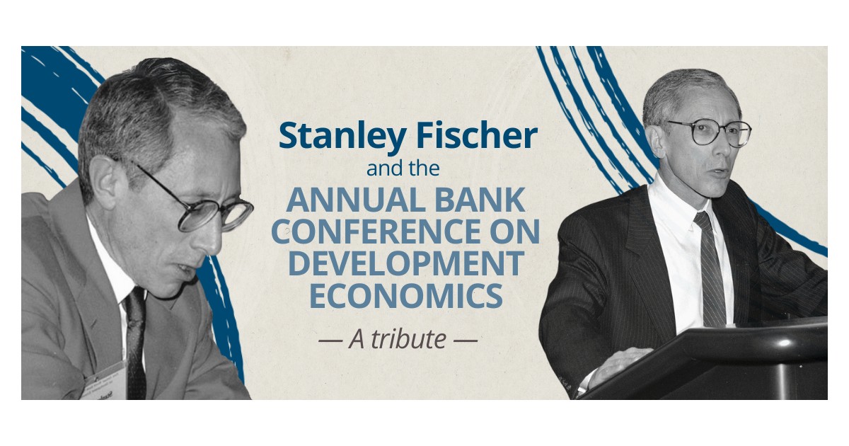 Stanley Fischer and the Annual Bank Conference on Development Economics ...