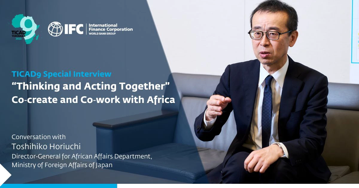 TICAD9 Special Interview: “Thinking and Acting Together”