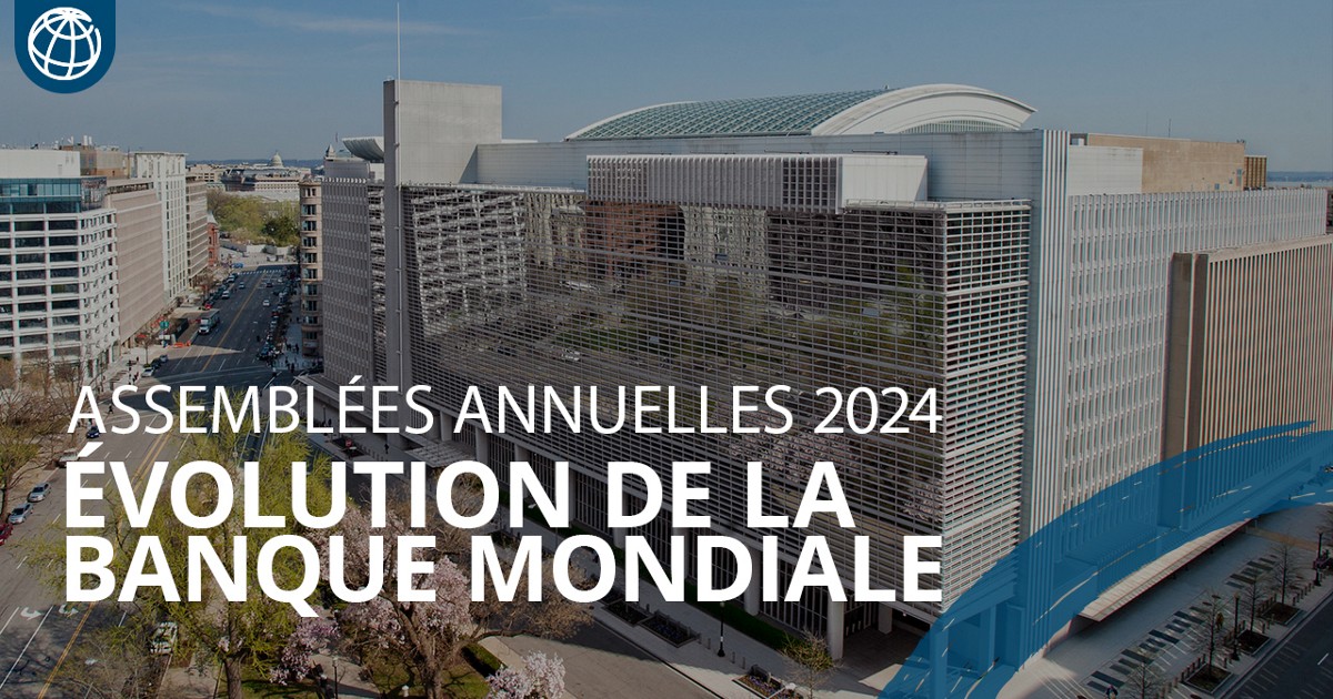 Événement en ligne | Retour sur le processus d’évolution du Groupe de la Banque mondiale ...