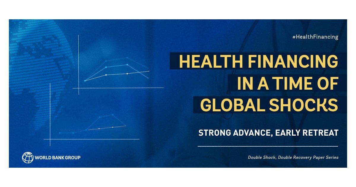 Health financing in a time of global shocks: Strong advance, early retreat