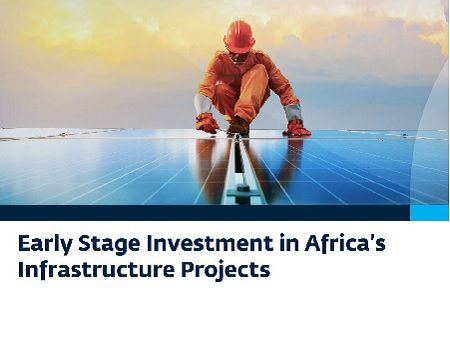 Early Stage Investment in Africa’s Infrastructure Projects