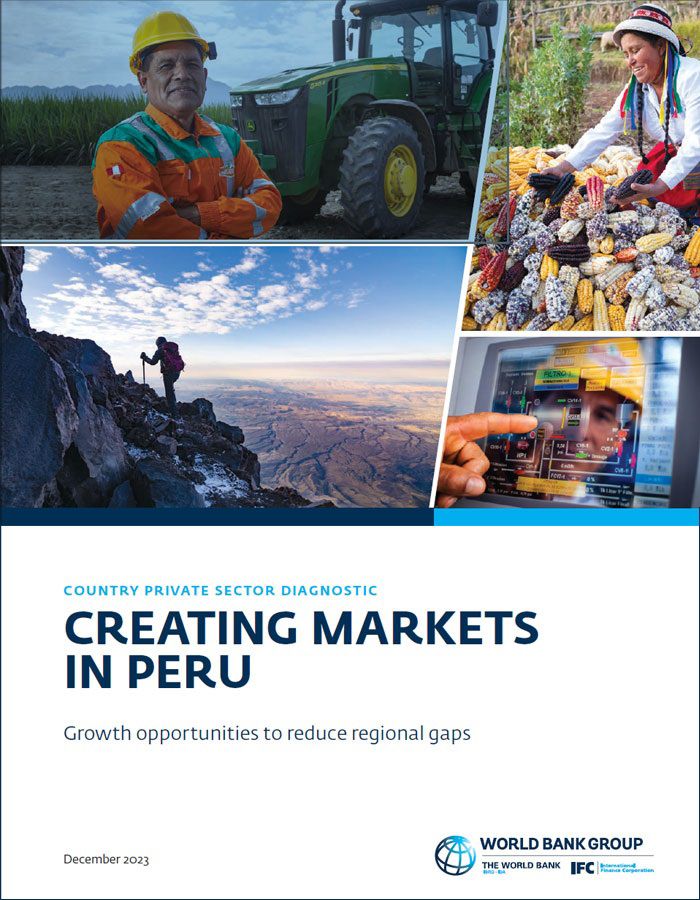 Country Private Sector Diagnostic: Creating Markets in Peru