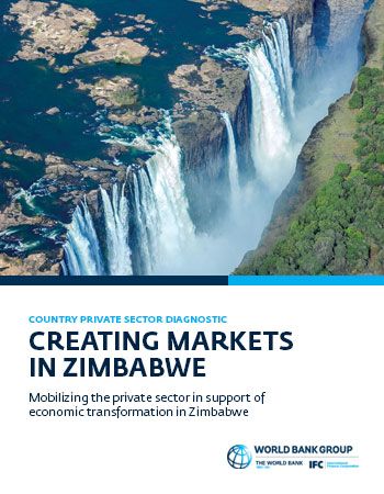 Country Private Sector Diagnostic: Creating Markets in Zimbabwe